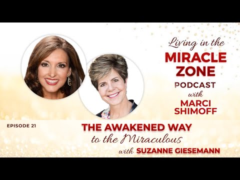 The Awakened Way to the Miraculous with Suzanne Giesemann