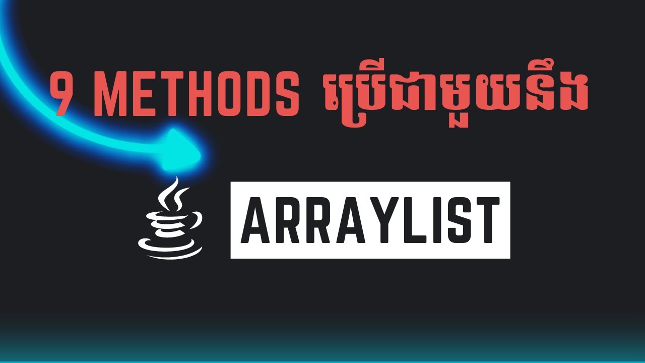 Java ArrayList | 9 Methods Example | Java Khmer