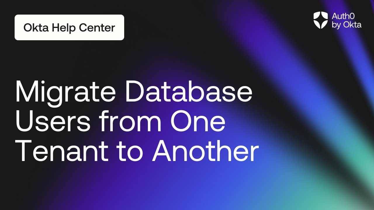 Migrate Database Users from One Tenant to Another | Auth0 by Okta Support