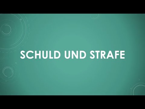 Schuld und Strafe einfach und kurz erklärt