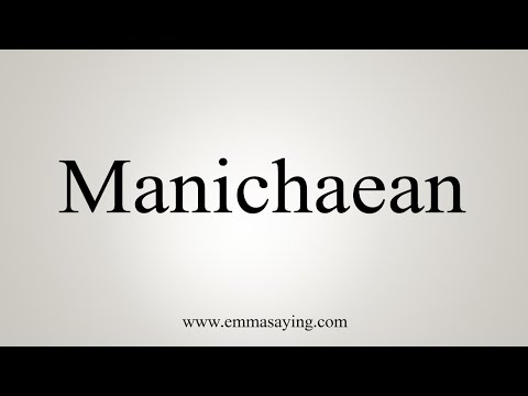 How To Say Manichaean