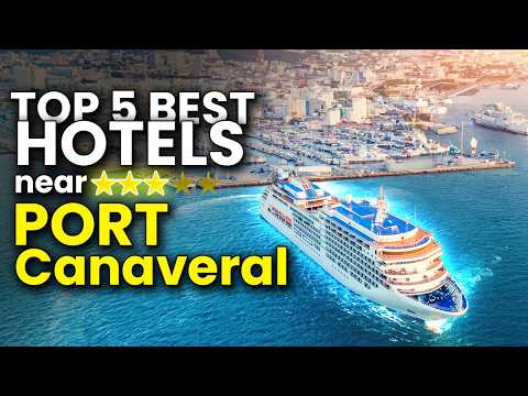 Top 5 Affordable Hotels Near Port Canaveral | Save on Your Stay!