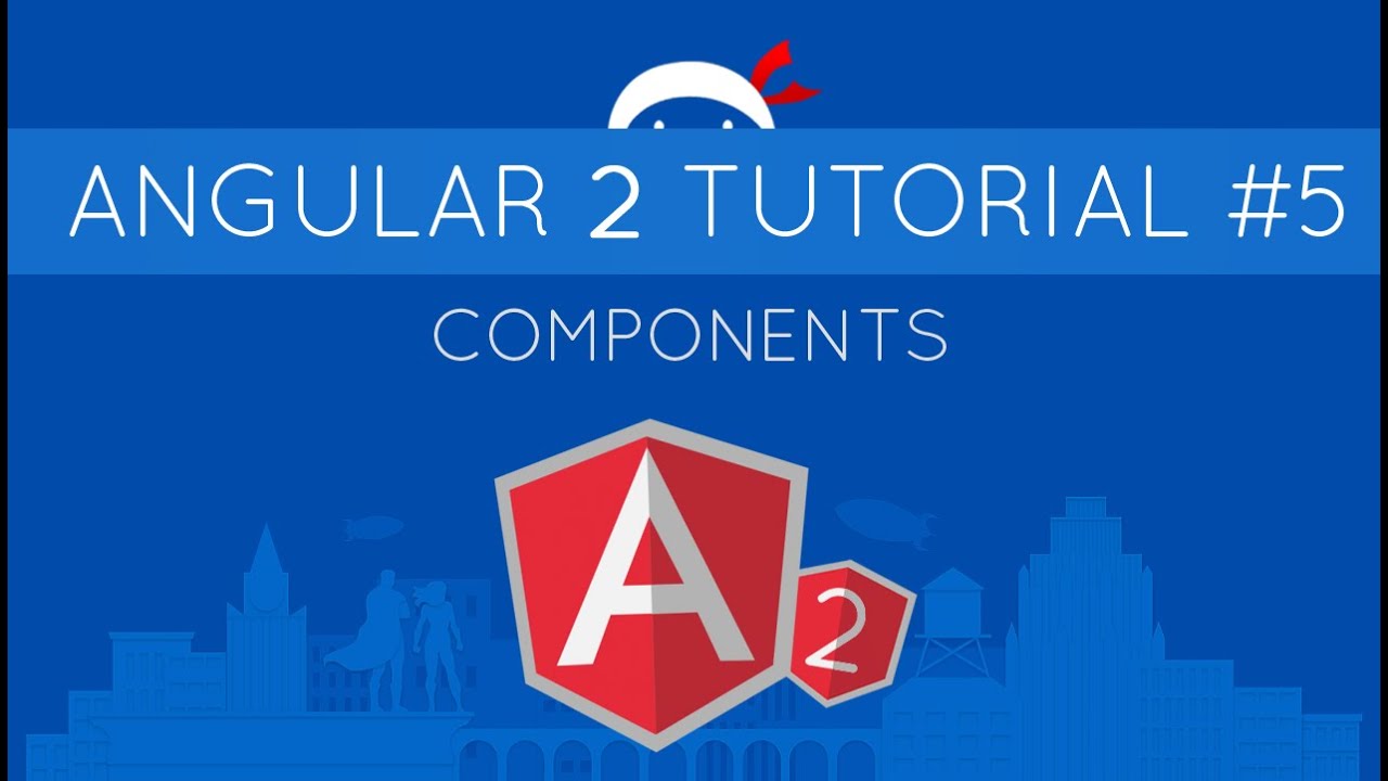 Angular 2 Tutorial #5 - Components