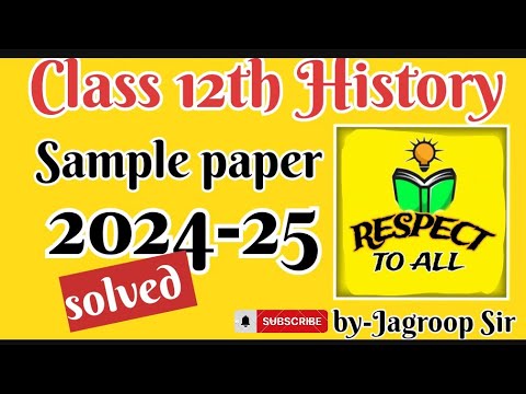 Class 12th History Sample paper 2024-25 Session solved