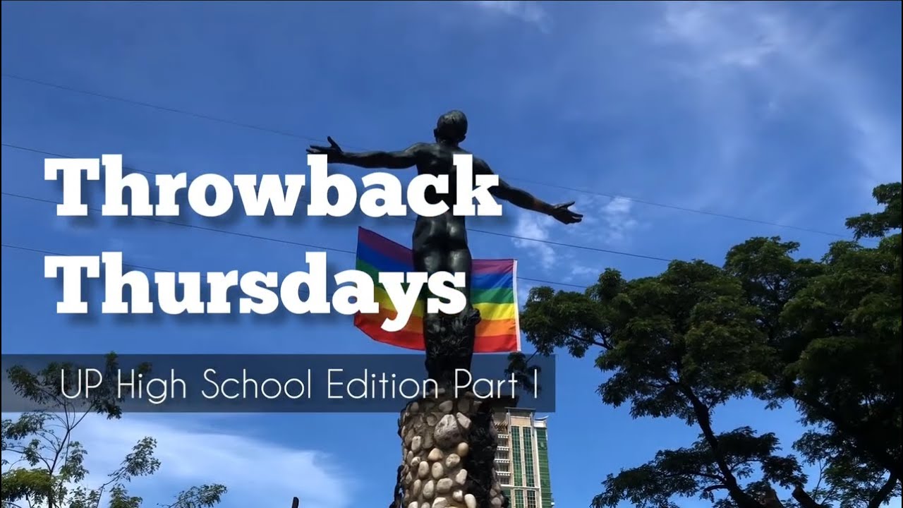 Throwback Thursdays: UP High School Edition