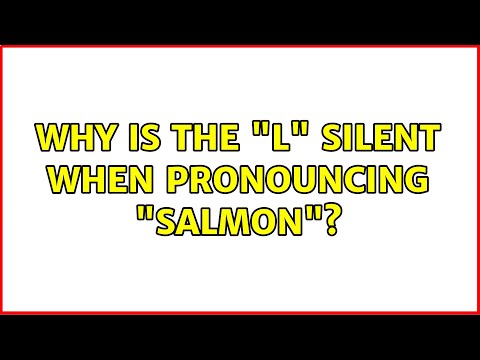 Why is the "L" silent when pronouncing "salmon"? (2 Solutions!!)