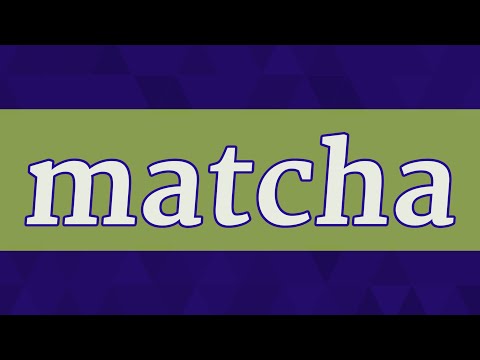 MATCHA pronunciation • How to pronounce MATCHA