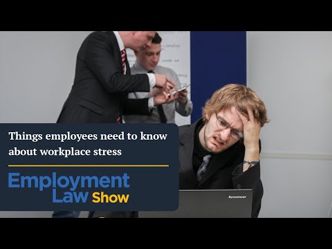 Things employees need to know about workplace stress - Employment Law Show: S6 E26