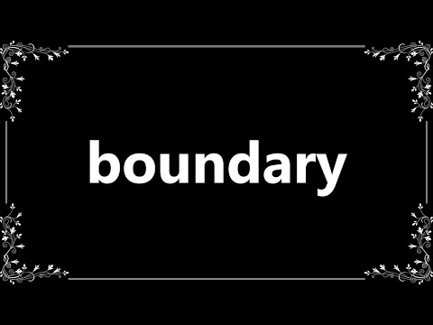 Boundary - Definition and How To Pronounce