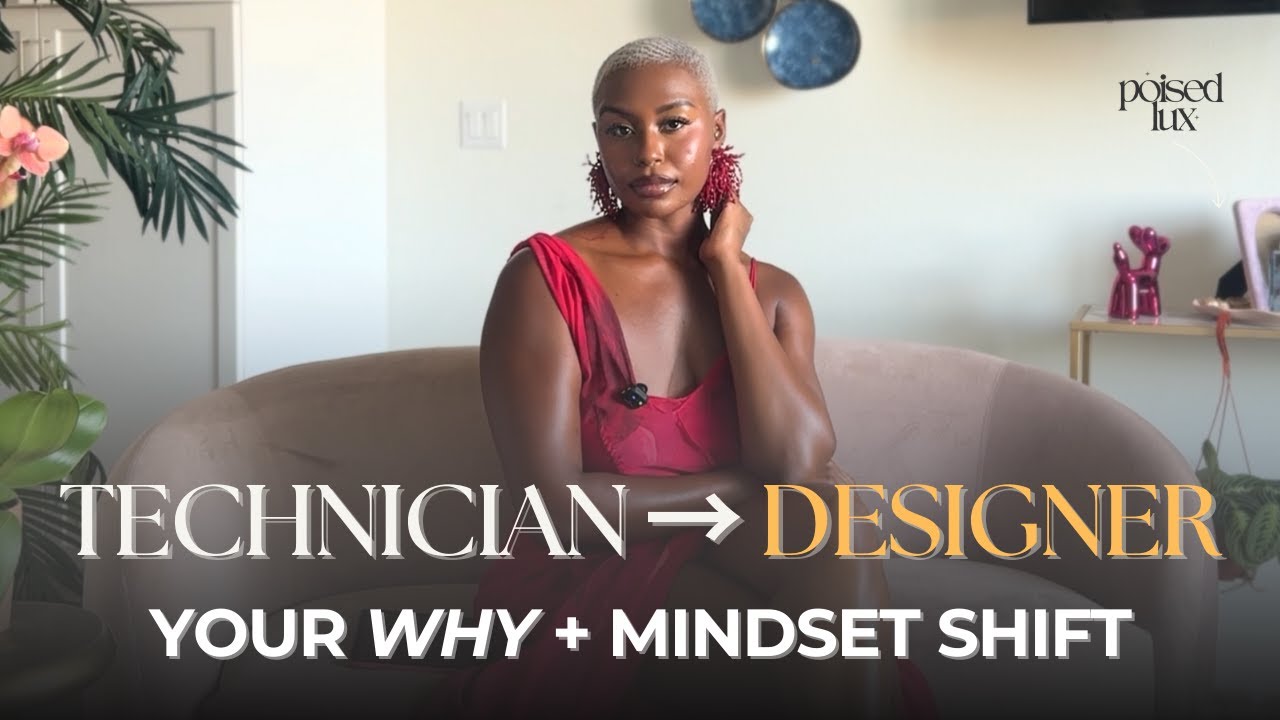 Becoming a Lash Designer, Part 1 | Mindset Shifts & the Foundation of Artistry