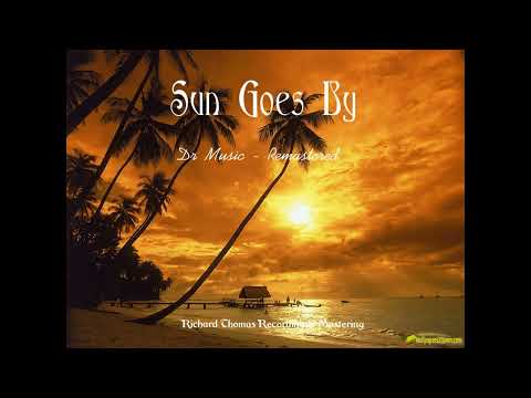 Sun Goes By Dr Music Remastered RTR&M
