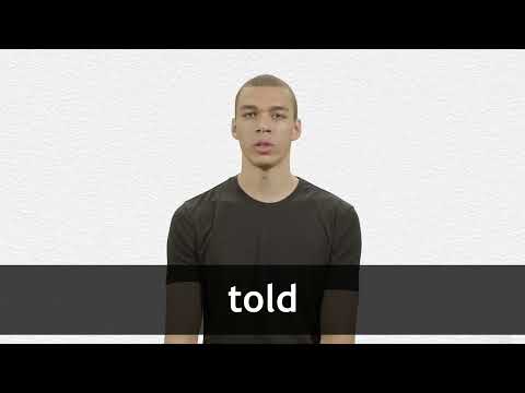 TOLD - Definition & Translations | Collins English Dictionary