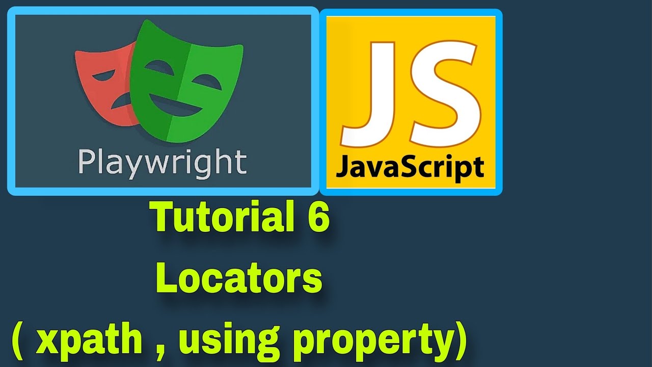 Playwright with JavaScript - 6 : Locators ( Xpath , using property )