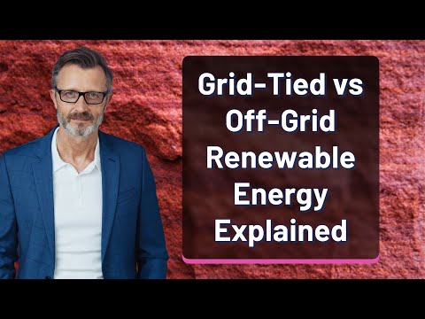 Grid-Tied vs Off-Grid Renewable Energy Explained