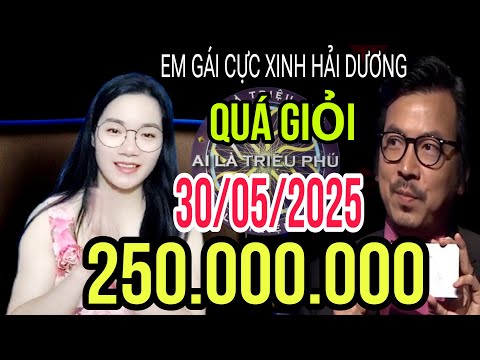 Ai Là Triệu Phú Mới Nhất 30/05/2025 em gái CỰC XINH Hải Dương QUÁ GIỎ vượt câu 15 - GAME HAY TRÍ TUỆ
