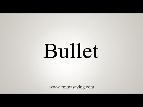 How To Say Bullet