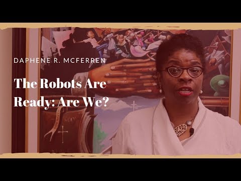 The Robots Are Ready: Are We?