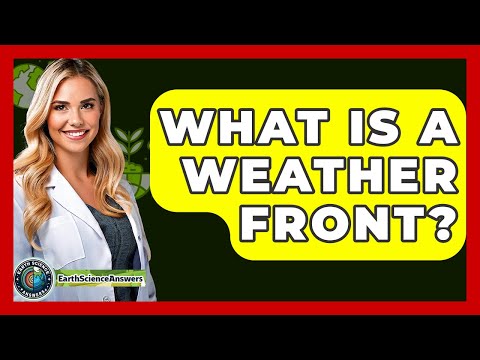 What Is A Weather Front? - Earth Science Answers