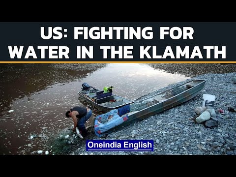 US: Fighting for water in the Klamath River Basin | Oneindia News