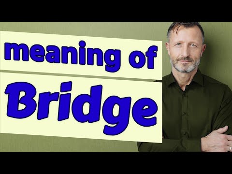 Bridge | Meaning of bridge