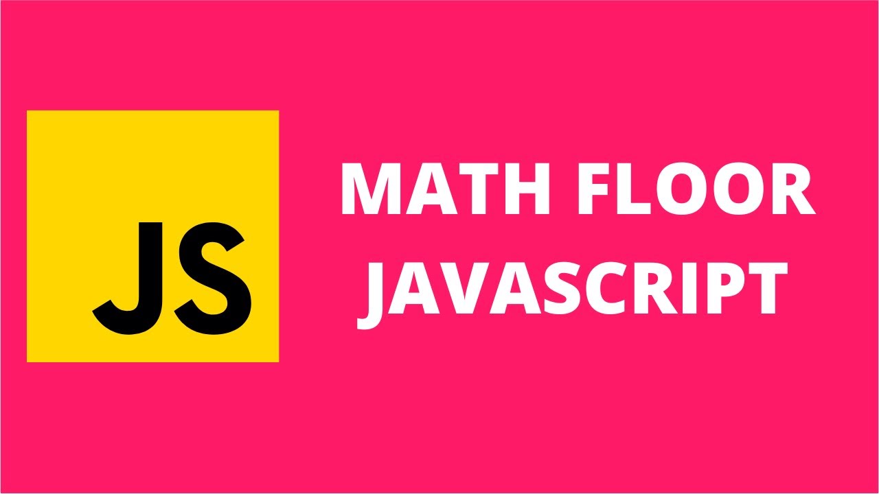 Math Floor JavaScript