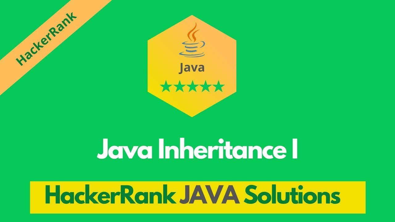 HackerRank Java Inheritance I problem solution in Java | Java Solutions | Programmingoneonone