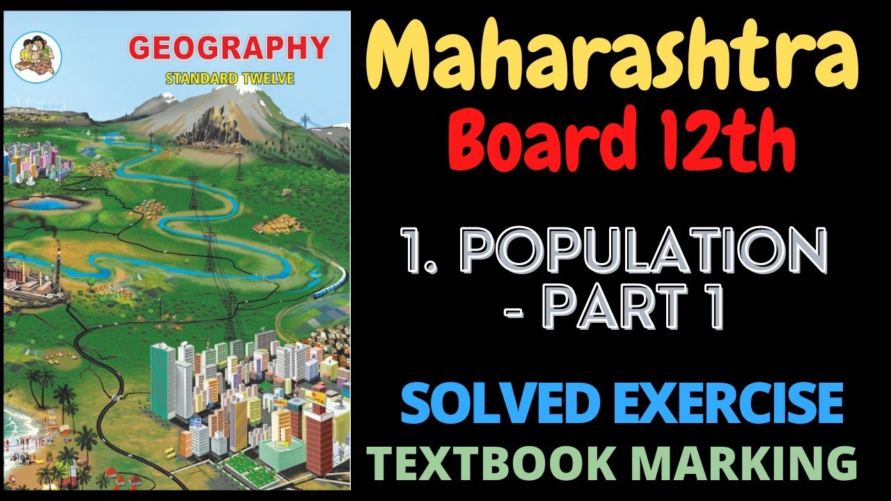 Class 12 Geography Chapter 1. Population : Part 1 Full Solved Exercise | HSC |