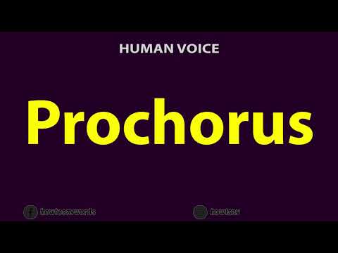 How To Pronounce Prochorus