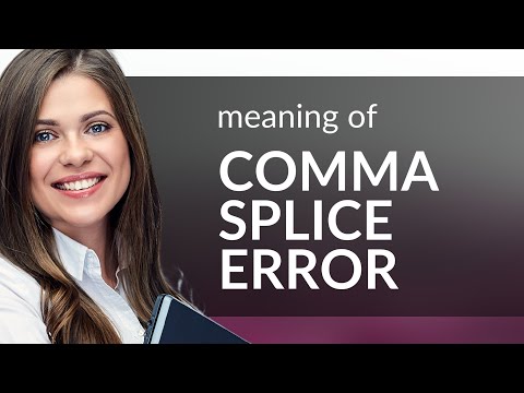 Avoiding the Comma Splice Error: Enhance Your Writing!