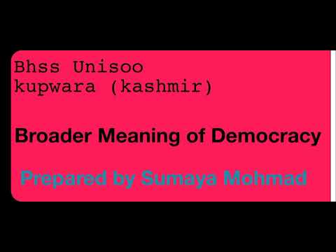 Broader meaning of Democracy (class 9th)