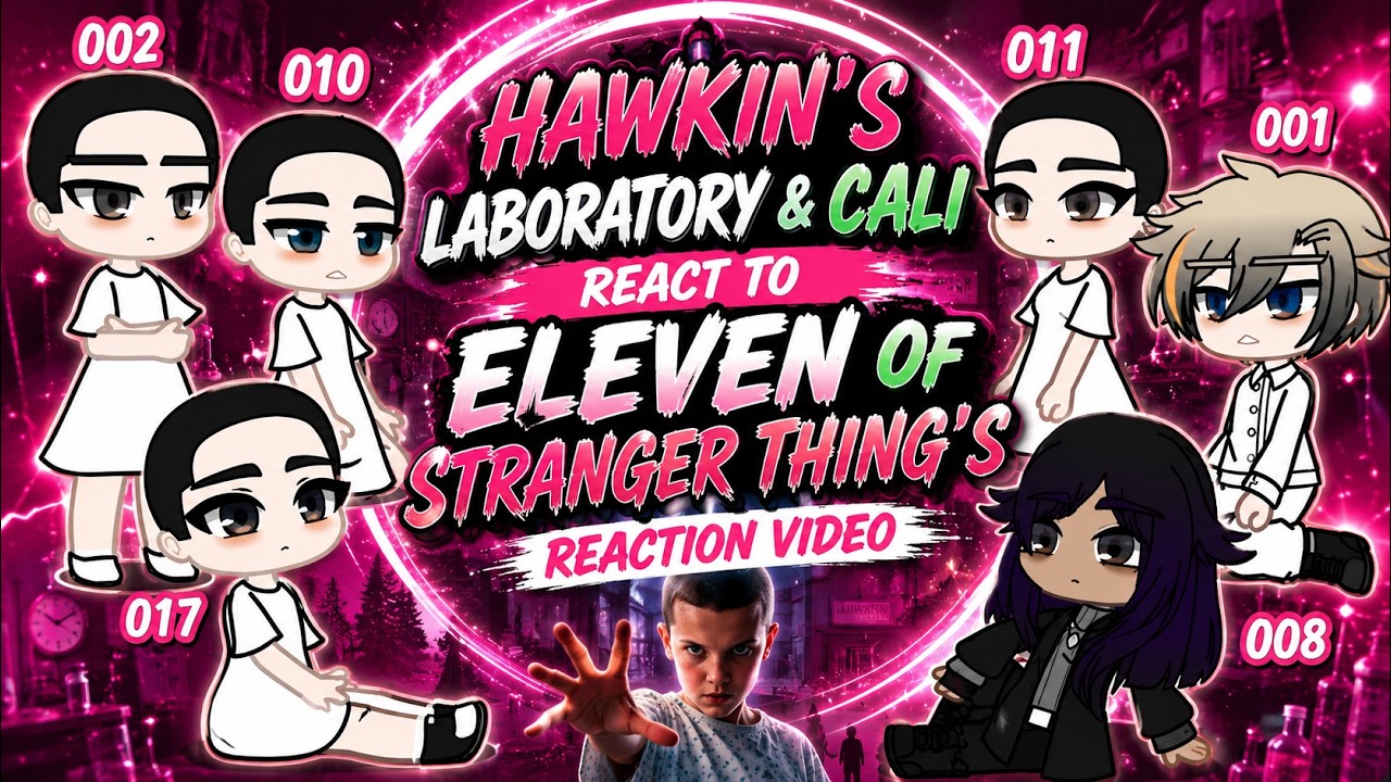 ✅Hawkin's Laboratory & Cali  , React To Eleven Of Stranger Thing's , Reaction Video , Full HD✅