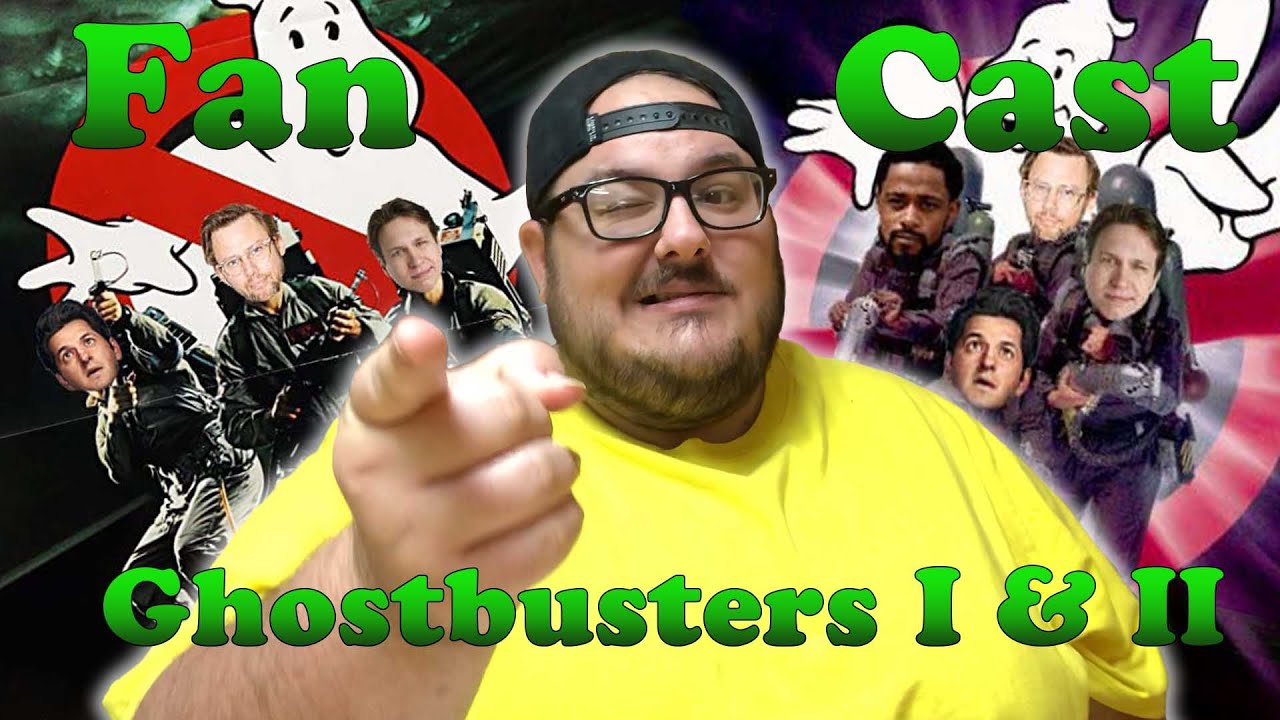 Ghostbusters 1 and 2 Fan-Cast