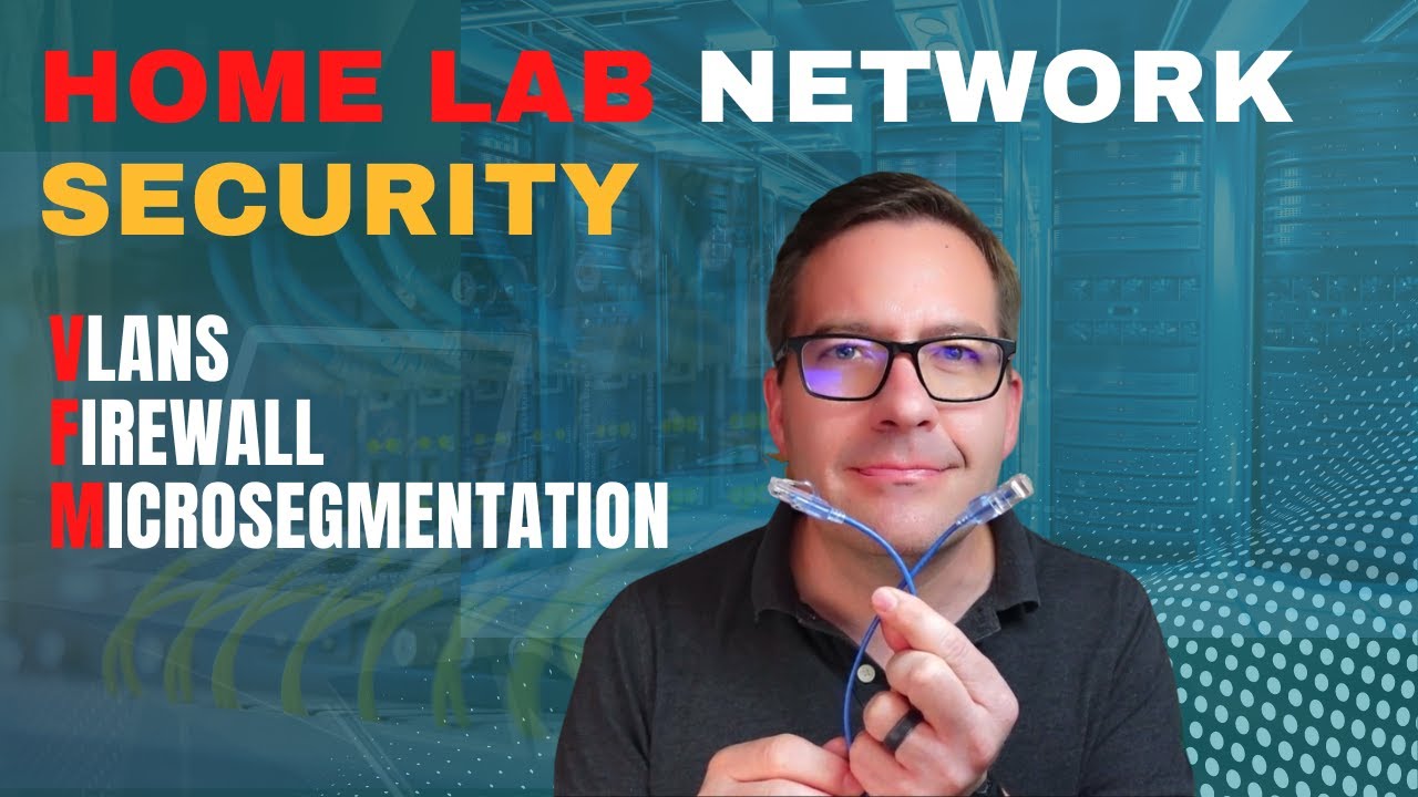 Home Lab Network Security! - vlans, firewall, micro-segmentation
