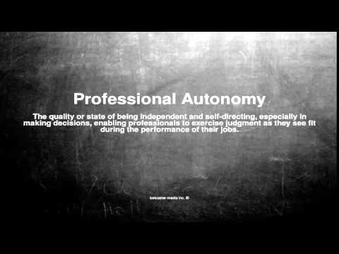 Medical vocabulary: What does Professional Autonomy mean