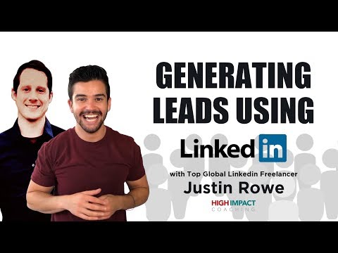 How To Generate Leads On LinkedIn w/ Justin Rower | High Impact Coaching