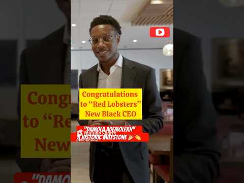 "Congratulations to Damola Ademolekun: Red Lobster's New Black CEO – A Historic Milestone!"🎉🙌