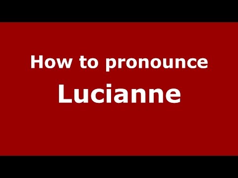 How to pronounce Lucianne (Brazilian Portuguese/Brazil) - PronounceNames.com