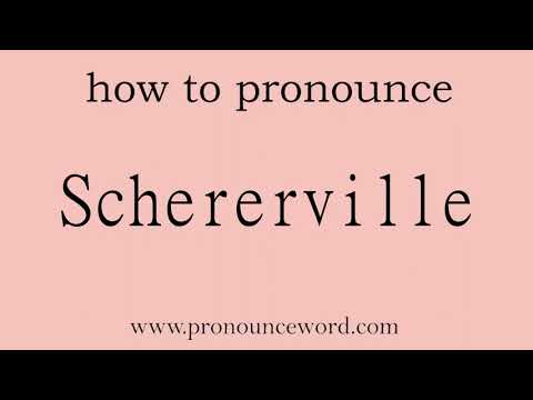 Schererville. How to pronounce the english word Schererville .Start with S. Learn from me.