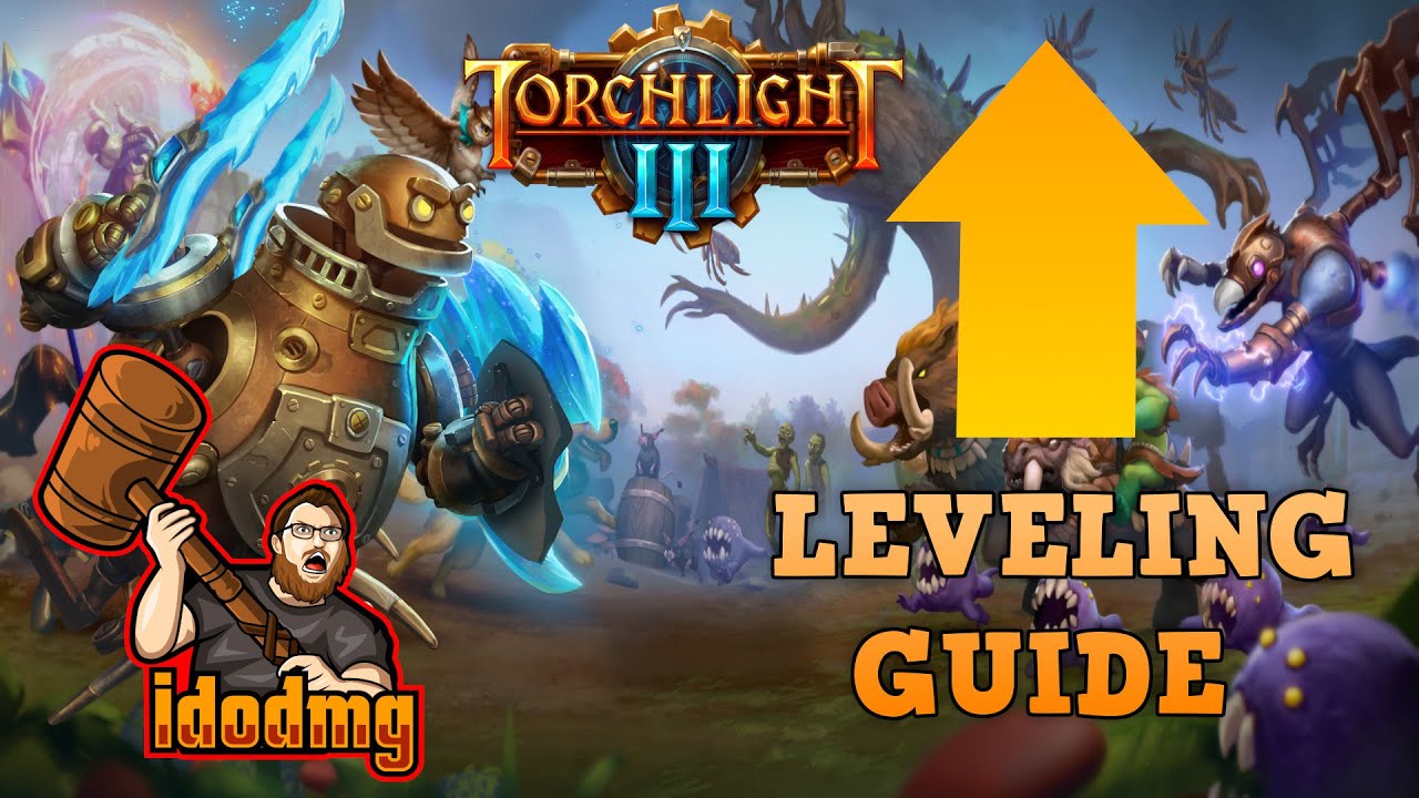 Torchlight 3 Forged Leveling Guide