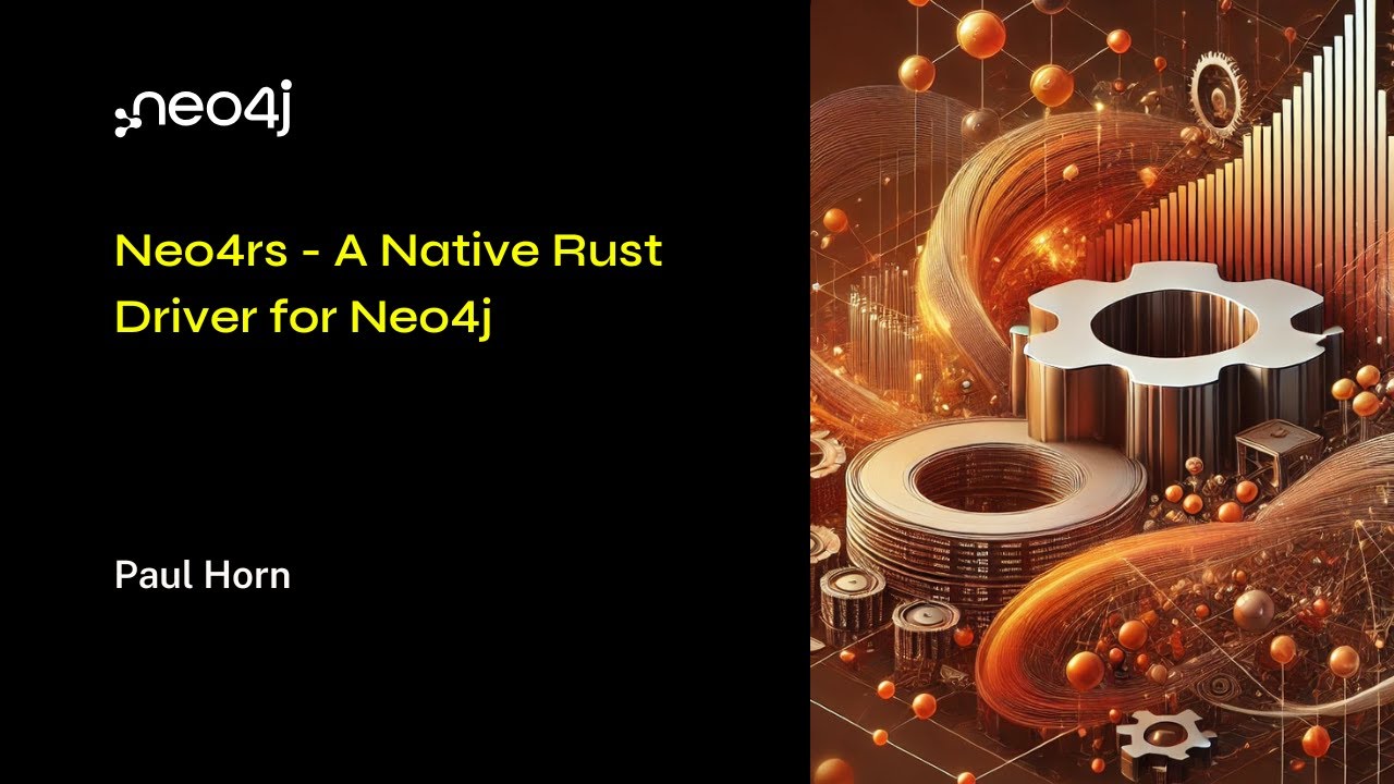 Video: Neo4j Live: Neo4rs - A Native Rust Driver for Neo4j - Graph Database & Analytics