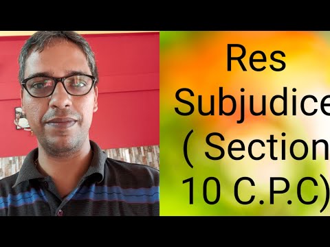 Civil Procedure Code- Res Subjudice (Section 10).