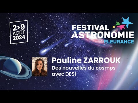 F. Astronomie Fleurance 2024: Des nouvelles du cosmos avec DESI - par Pauline ZARROUK