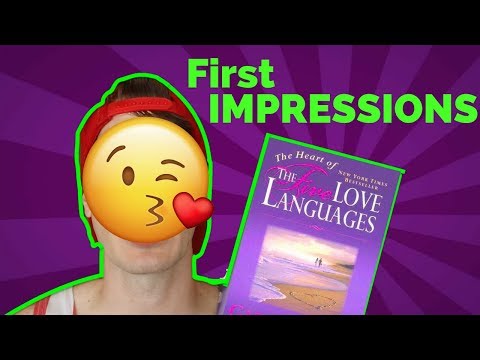 The 5 Love Languages the secret to love that lasts -1st Impressions (I have not read the book yet)