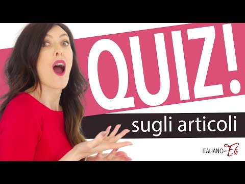 QUIZ in Italian *ARTICLES*