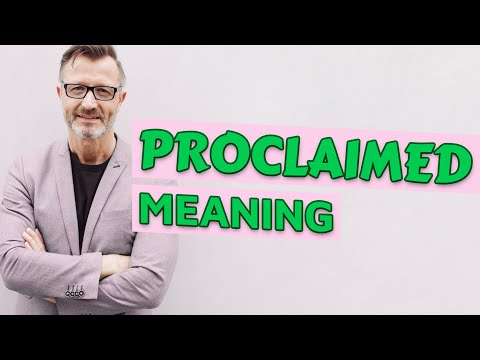 Proclaimed | Definition of proclaimed 📖