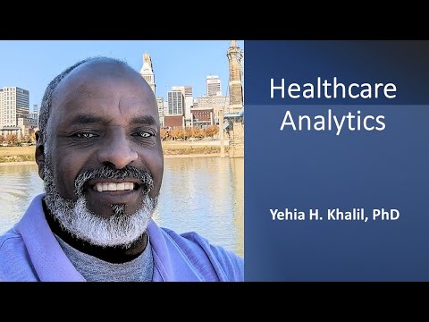 Healthcare Analytics with Dr. Yehia H. Khalil