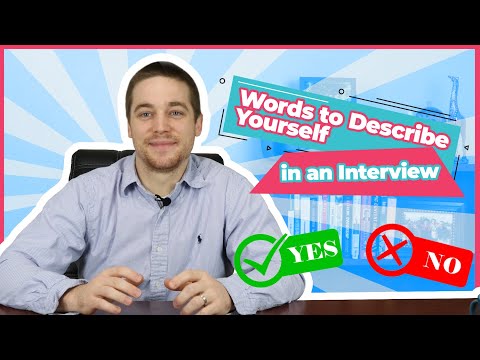 Words to Describe Yourself in an Interview (Best & Worst Words)