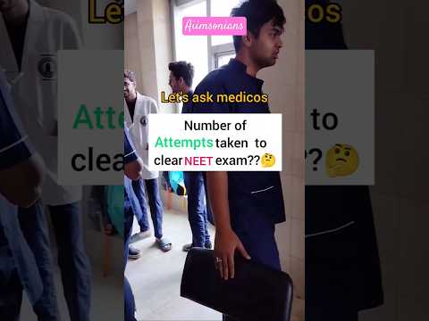 Number of Attempts taken to clear NEET 🎯?? #aiims #neet #mbbs #doctor #neet2024