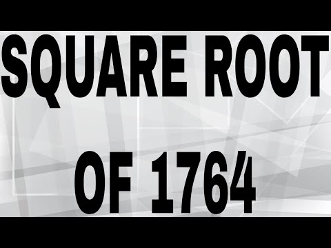 SQUARE ROOT OF 1764