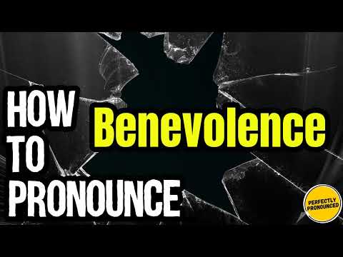 How To Pronounce Benevolence? (CORRECTLY) Meaning & Pronunciation